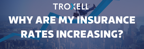 Why are my insurance rates increasing in 2023? | TROXELL
